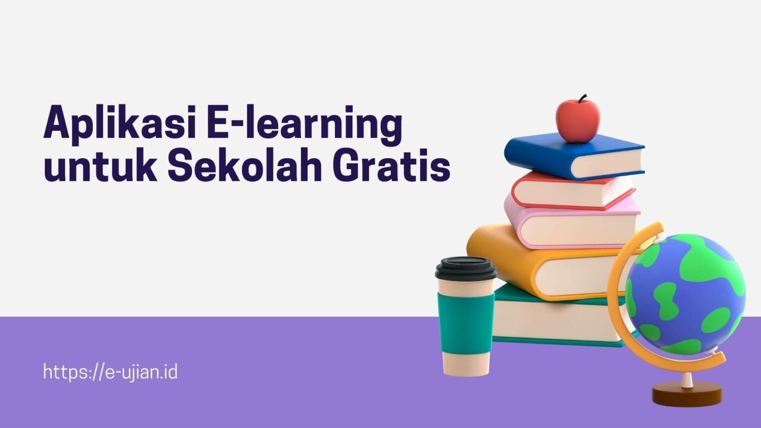Aplikasi E-learning untuk Sekolah Gratis - E-ujian.id